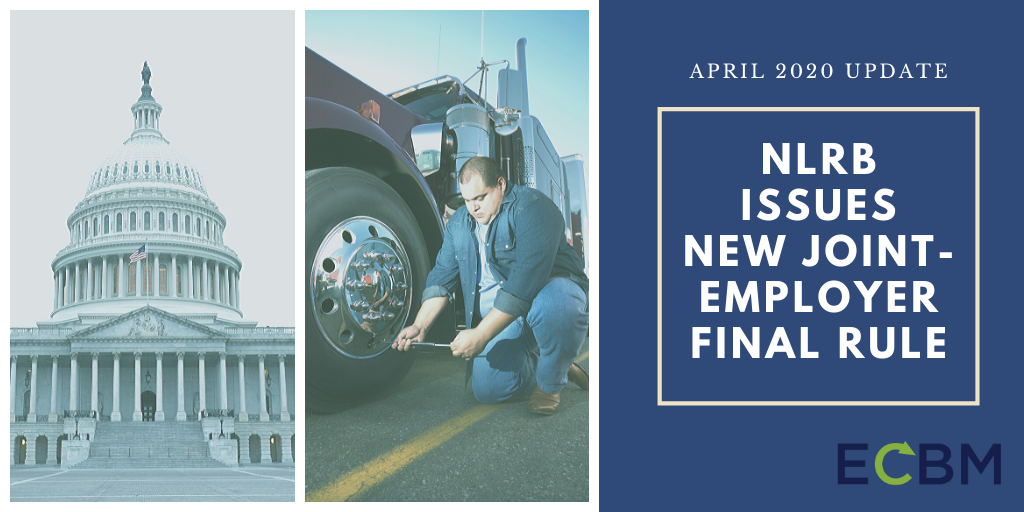 NLRB Issues New Joint-Employer Final Rule NLRB Issues New Joint-Employer Final Rule